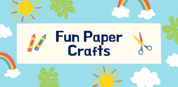 10 Fun Paper Crafts for Kids - Tools 4 Schools at Home